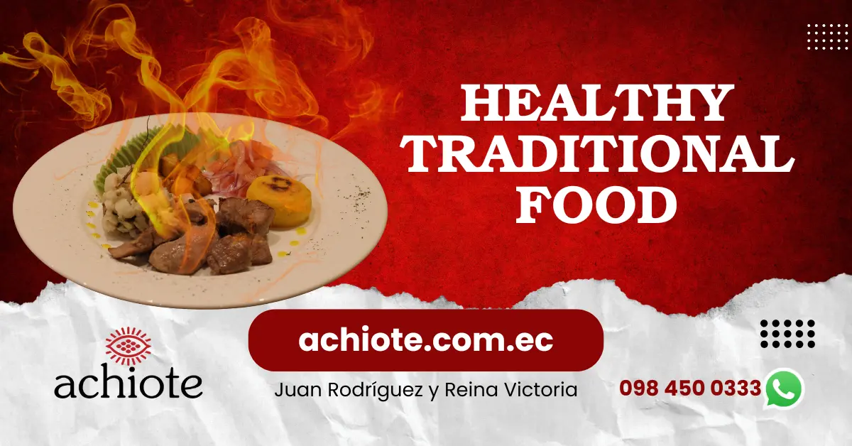 Achiote Ecuador Cuisine – Healthy Traditional Food